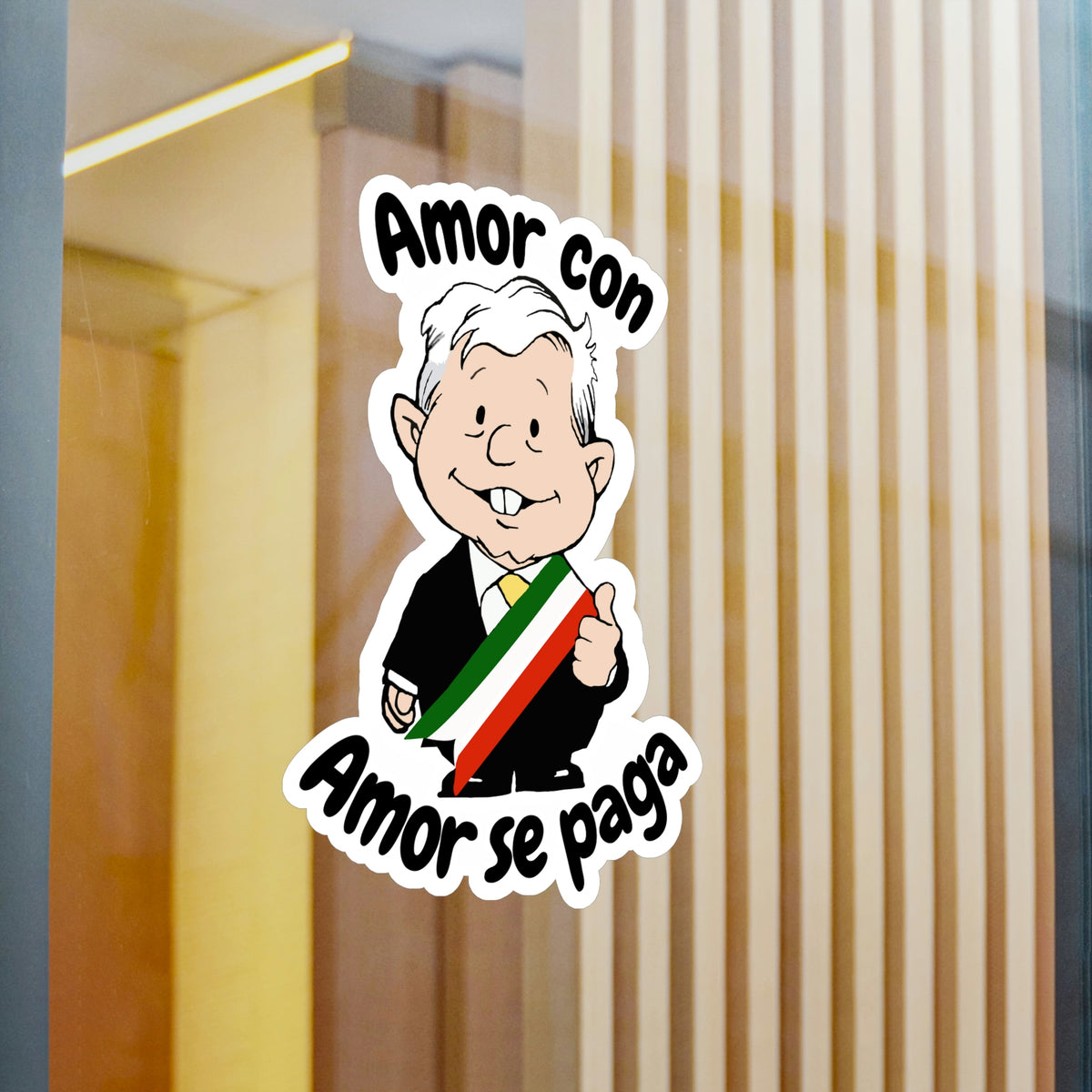 AMLO AMLITO Amor Con Amor Se Paga Kiss-Cut Vinyl Decal Sticker (Calcom ...